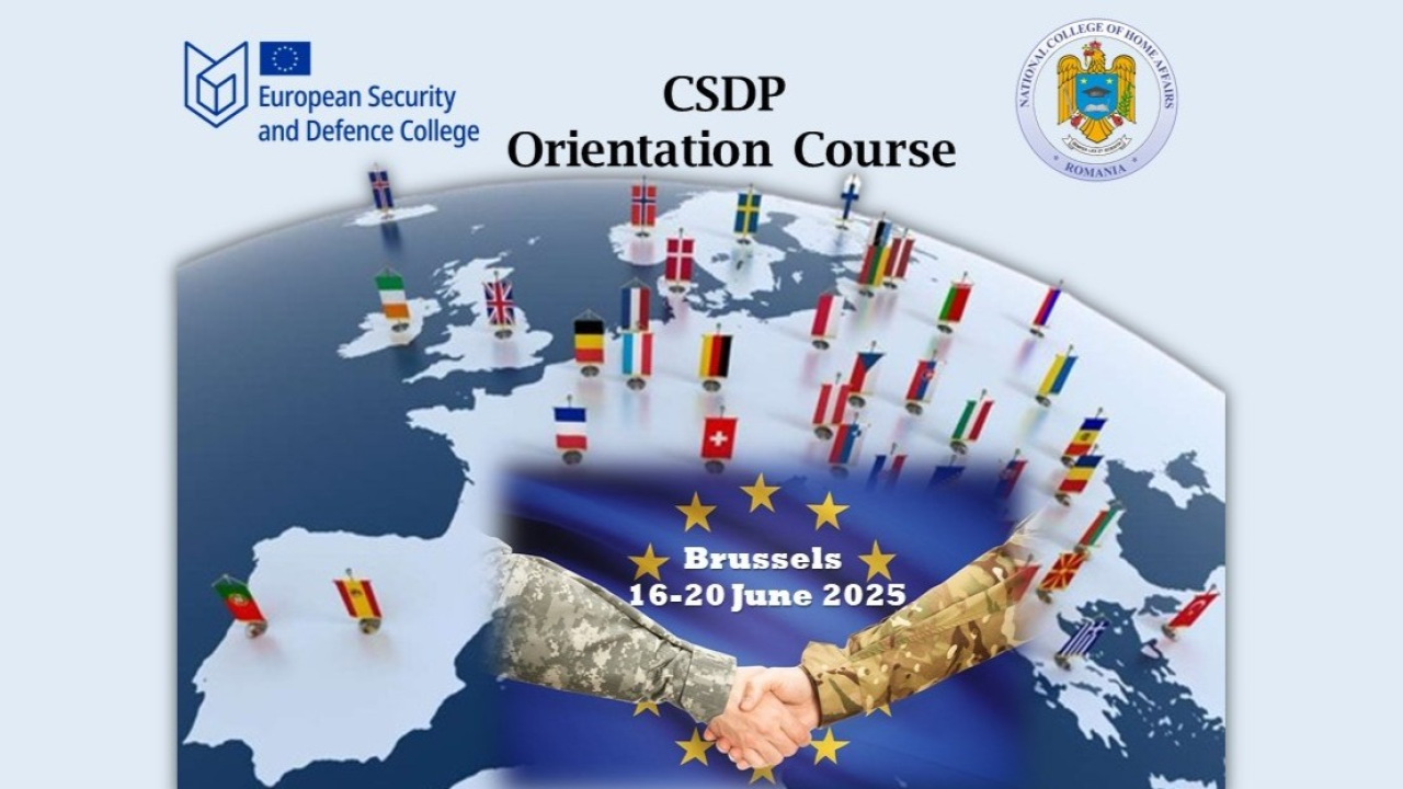 CNAI – Common Security and Defence Policy Orientation Course – Academia de Politie "Alexandru ...